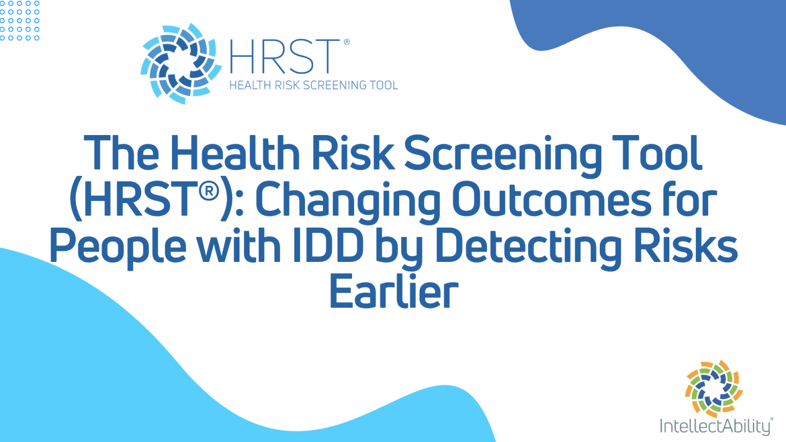The Health Risk Screening Tool (HRST®): Changing Outcomes for People ...
